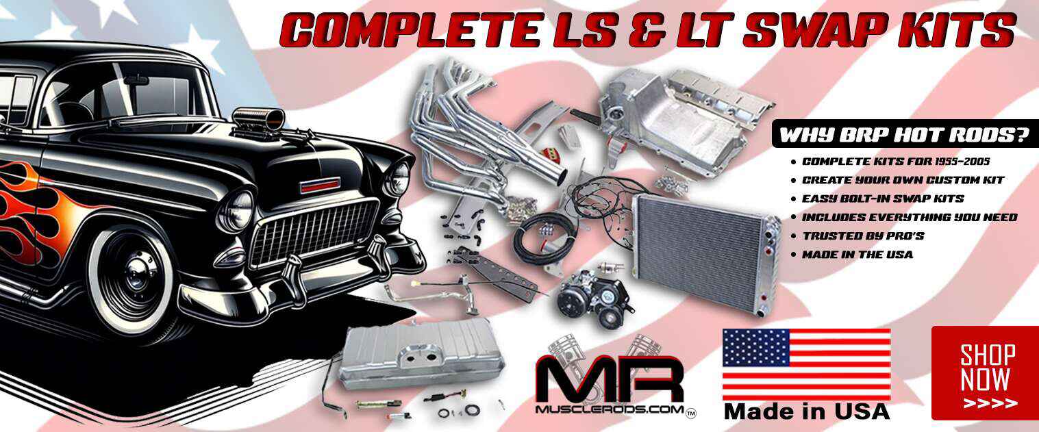 BRP Hot Rods | Premium LS & LT Engine Swap Kits for 1955-2005 Vehicles